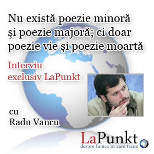 Interviu RADU VANCU: „Nu există poezie minoră și poezie majoră – ci ...
